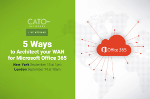 Simplifying your Office 365 Deployment with Cato | Cato Networks