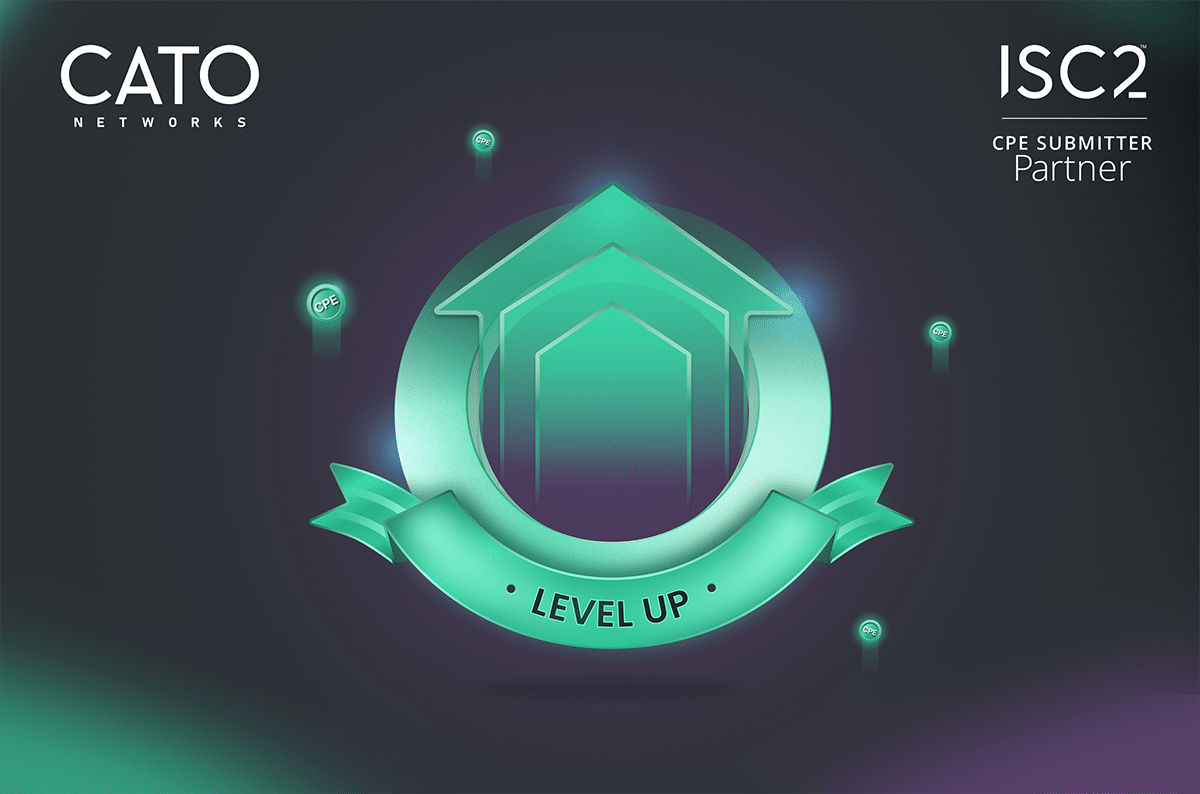 Cato Networks Joins ISC2 as an Official CPE Partner | Cato Networks